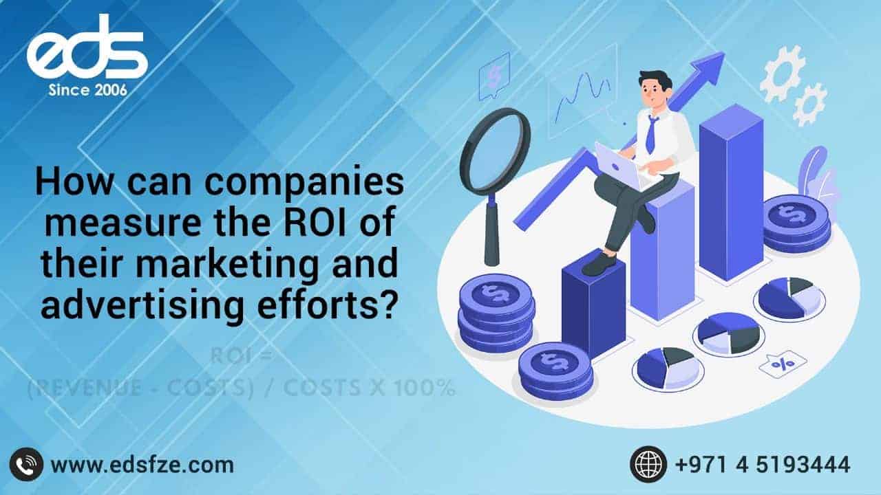 How can companies measure the ROI of their marketing and advertising ...