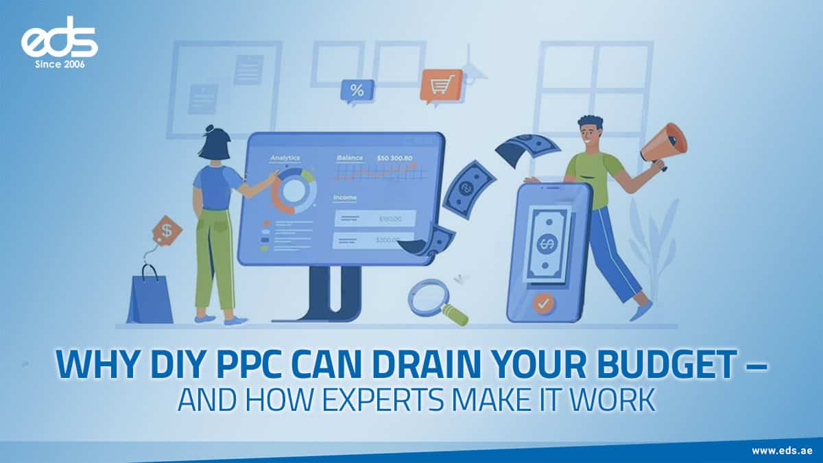 DIY PPC vs. Expert PPC: Why Going Solo Can Drain Your Budget