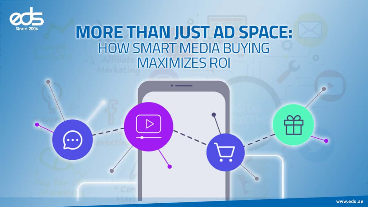 Smart Media Buying: The Key to Maximizing ROI in Advertising