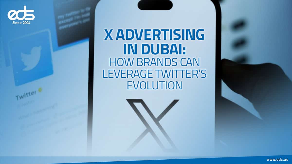 The Future of Twitter Ads is X: How Dubai Businesses Can Stay Ahead