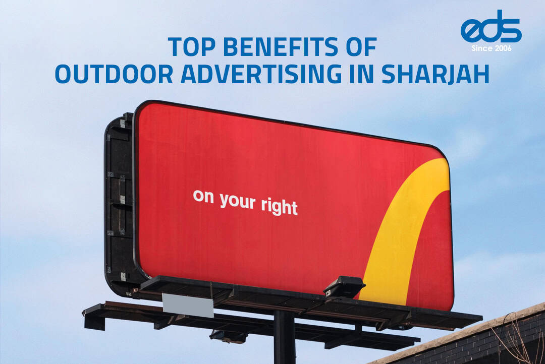Top Benefits of Outdoor Advertising in Sharjah | Targeted Visibility ...